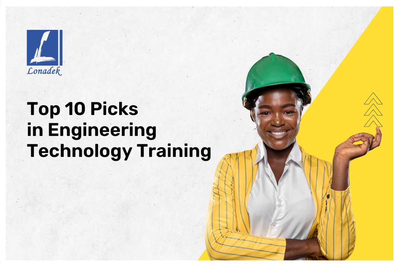 Top 10 Picks in Engineering Technology Training - Lonadek Global Services